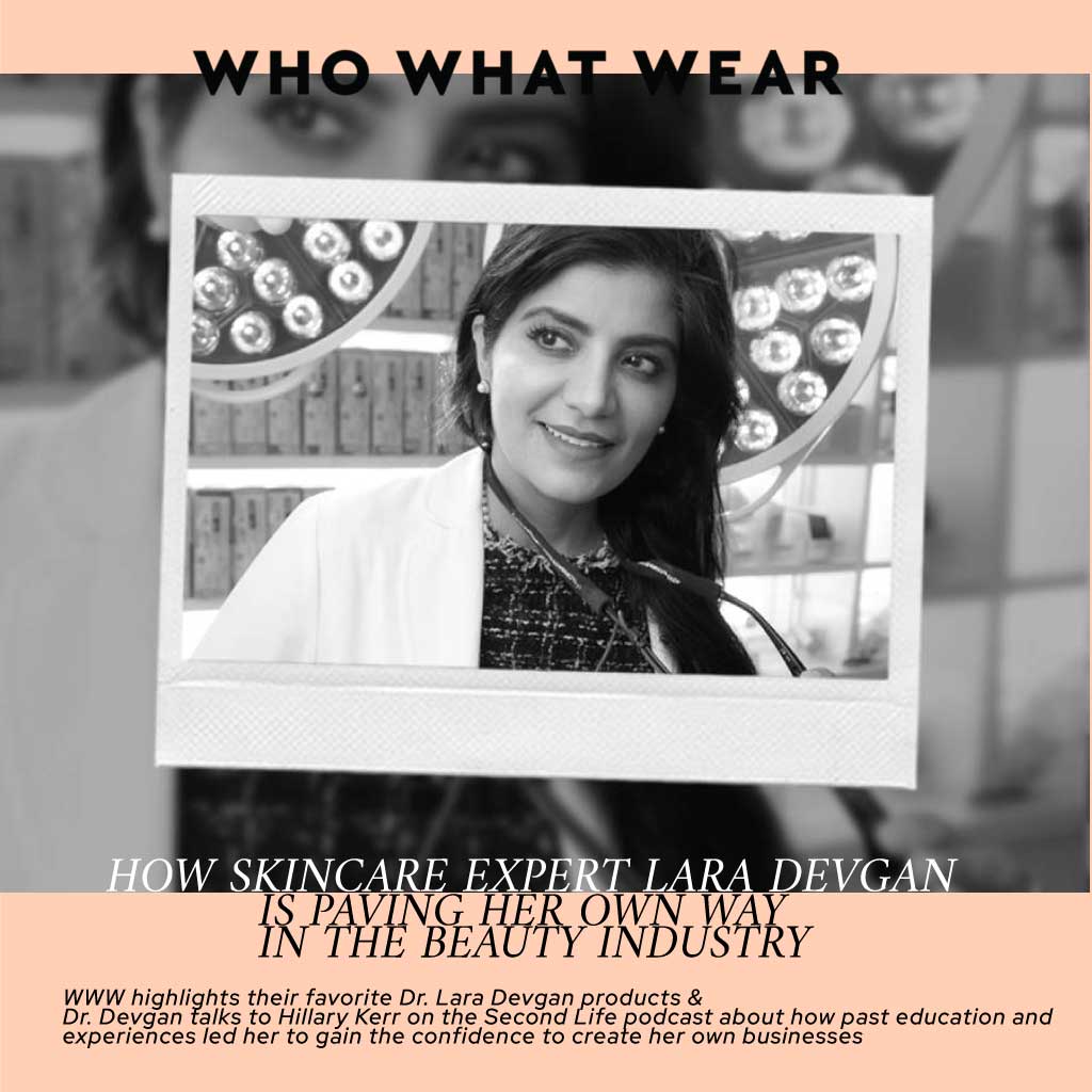 WHO WHAT WEAR: DR. DEVGAN TALKS TO HILLARY KERR ON THE SECOND LIFE POD ...